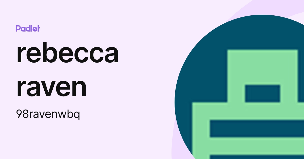 rebecca raven (98ravenwbq) profile | Padlet