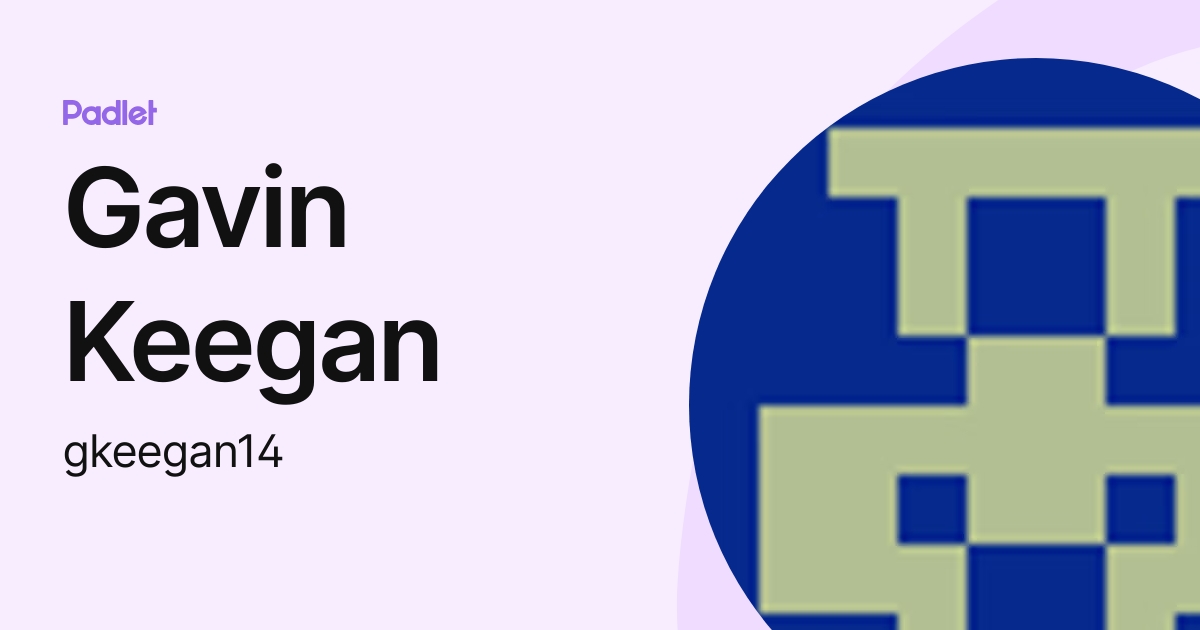 Gavin Keegan (gkeegan14) profile | Padlet