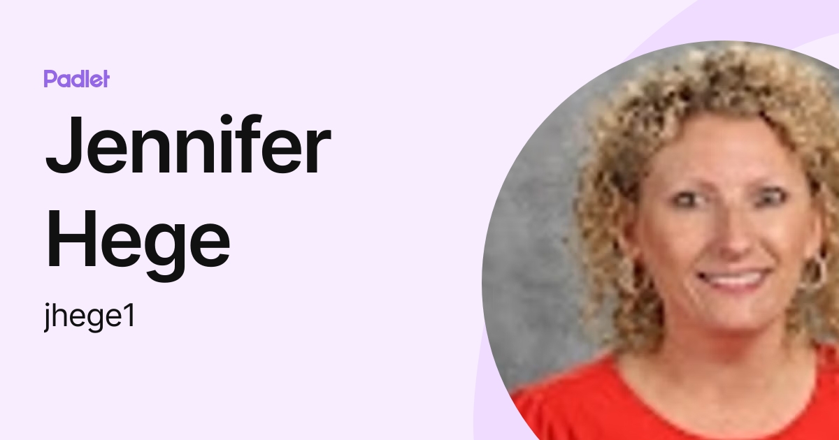 Jennifer Hege (jhege1) profile | Padlet