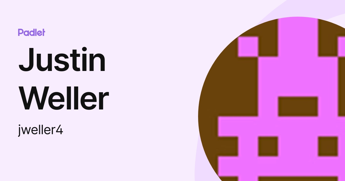 Justin Weller (jweller4) profile | Padlet