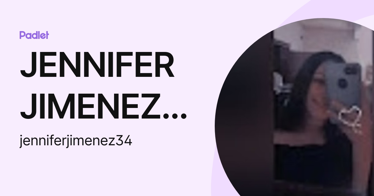 JENNIFER JIMENEZ JIMENEZ (jenniferjimenez34) profile | Padlet