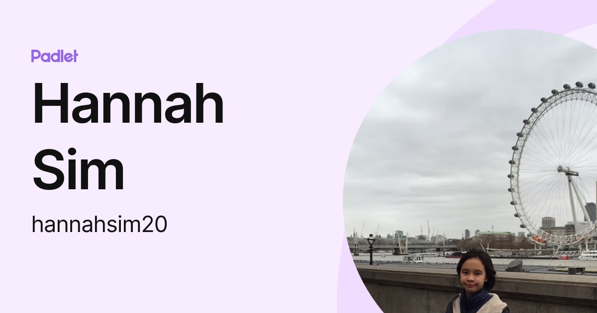 Hannah Sim (hannahsim20) profile | Padlet