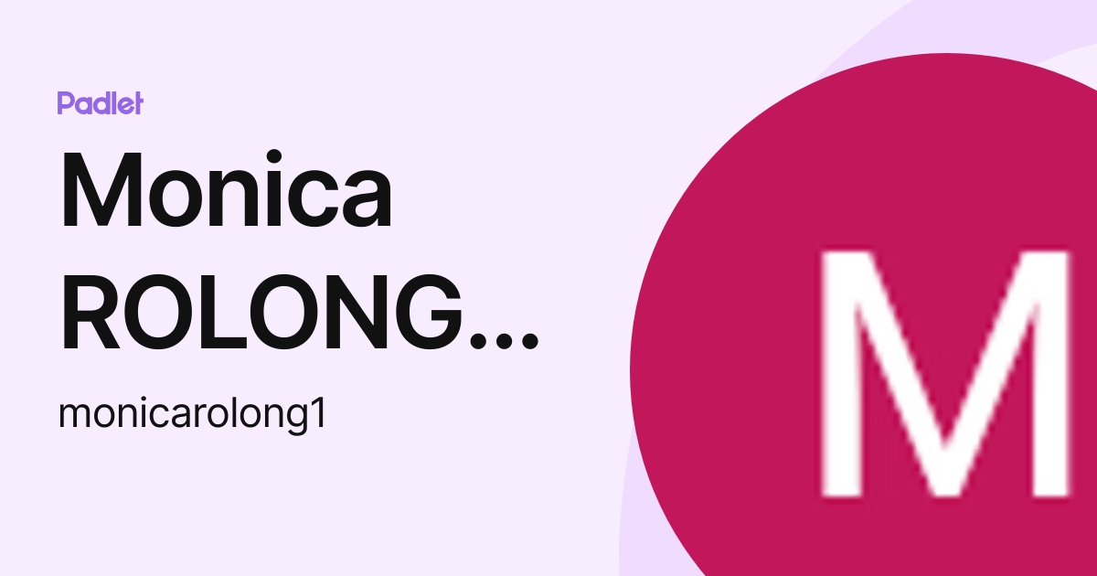 Monica ROLONG GAMBOA (monicarolong1) profile | Padlet