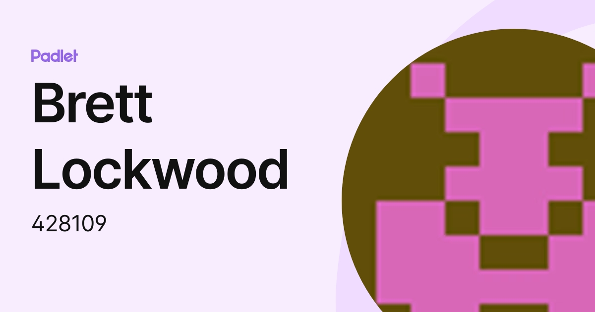 Brett Lockwood (428109) profile | Padlet