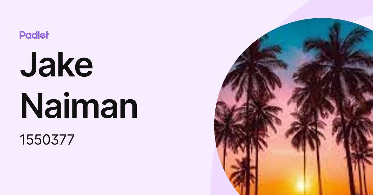 Jake Naiman (1550377) profile | Padlet