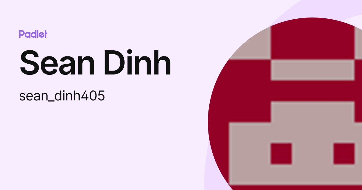Sean Dinh (sean_dinh405) profile | Padlet