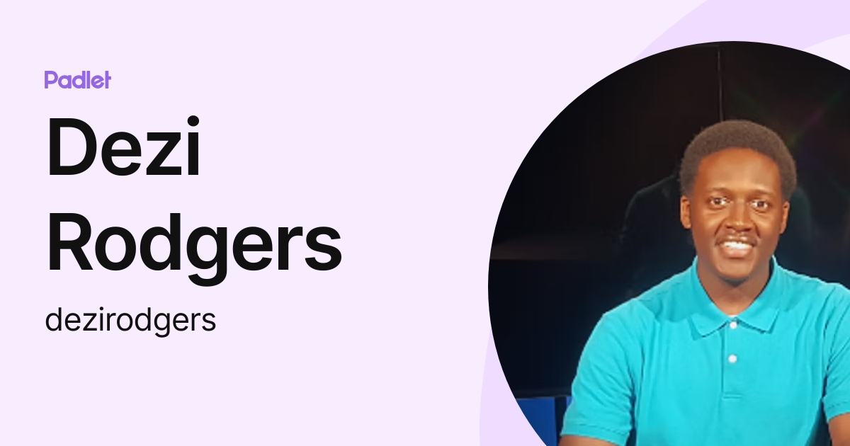 Dezi Rodgers (dezirodgers) profile | Padlet