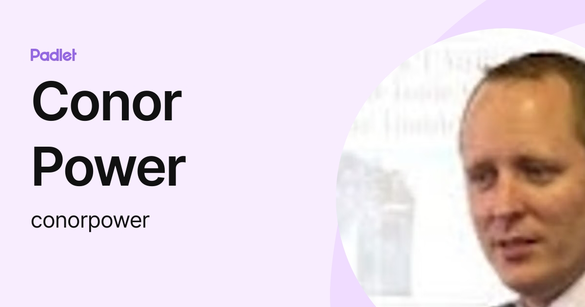 Conor Power (conorpower) profile | Padlet
