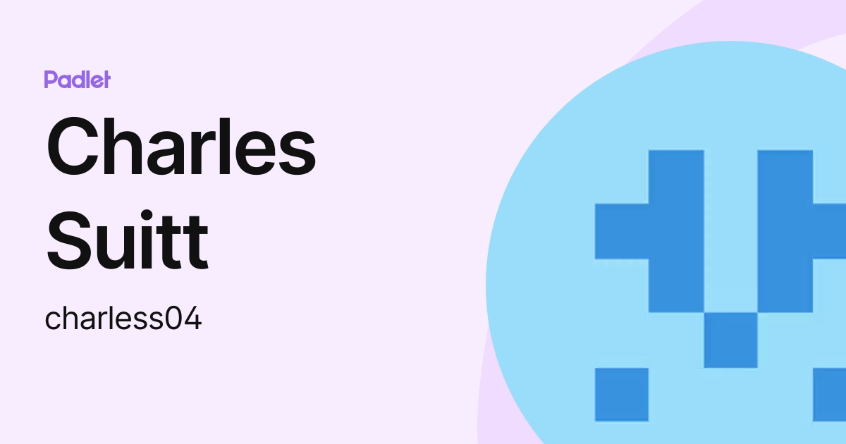 Charles Suitt (charless04) profile | Padlet