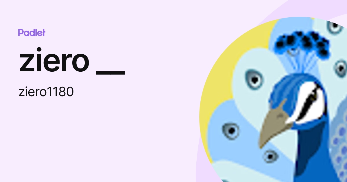 ziero __ (ziero1180) profile | Padlet