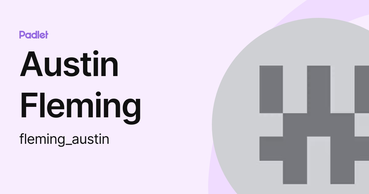 Austin Fleming (fleming_austin) profile | Padlet