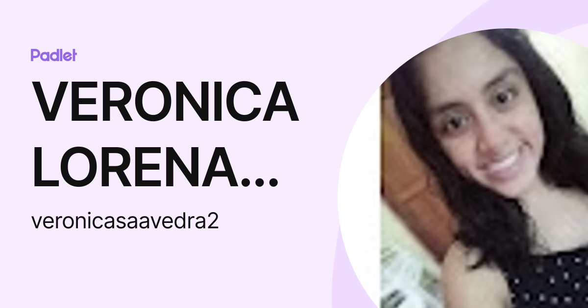 VERONICA LORENA SAAVEDRA SAENZ (veronicasaavedra2) profile | Padlet