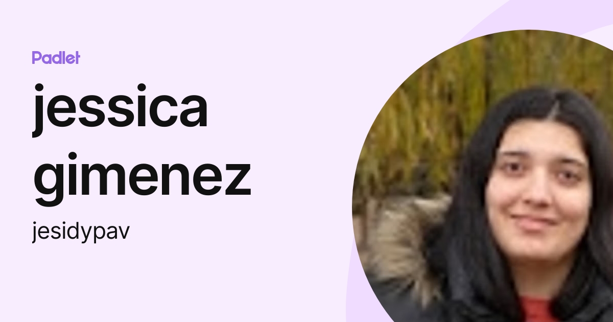jessica gimenez (jesidypav) profile | Padlet