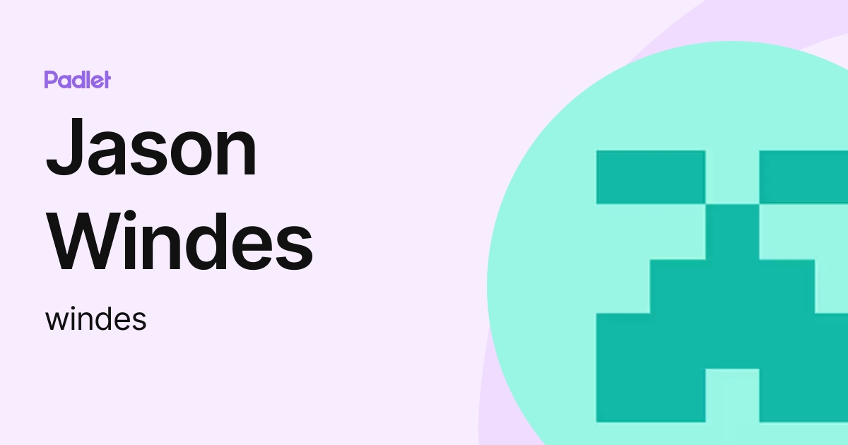 Jason Windes (windes) profile | Padlet