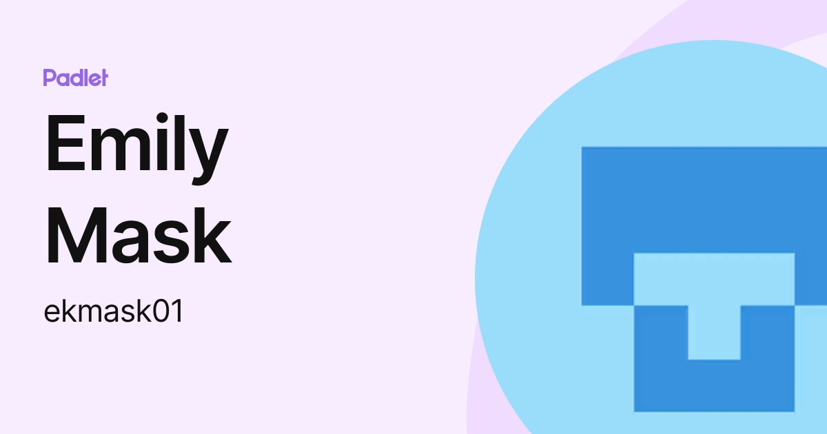 Emily Mask (ekmask01) profile | Padlet