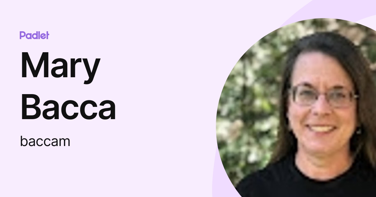 Mary Bacca (baccam) profile | Padlet