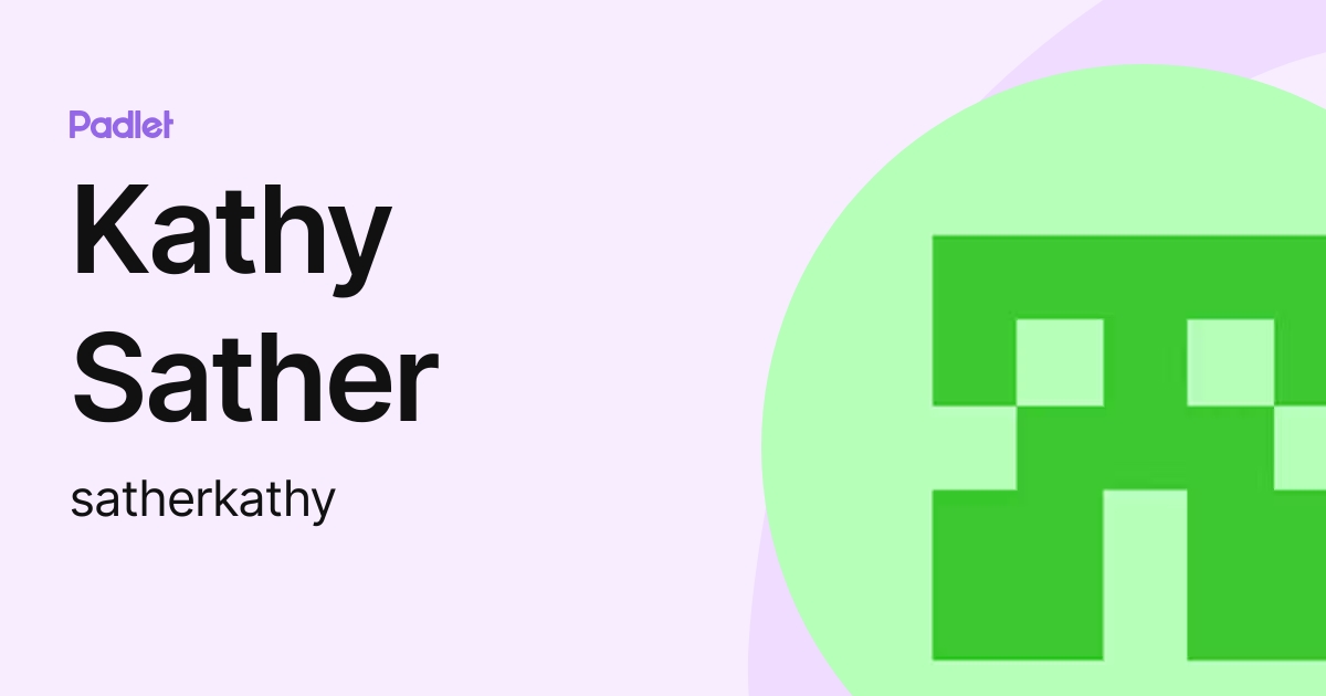 Kathy Sather (satherkathy) profile | Padlet