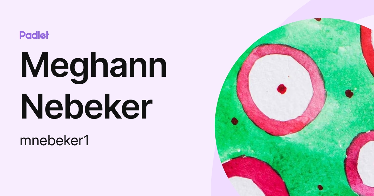Meghann Nebeker (mnebeker1) profile | Padlet
