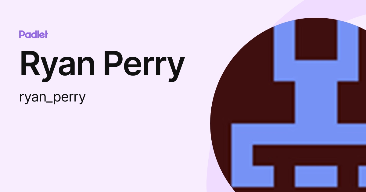 Ryan Perry (ryan_perry) profile | Padlet