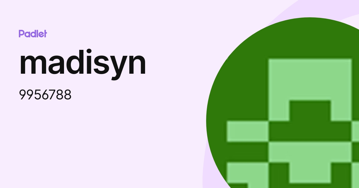 madisyn (9956788) profile | Padlet
