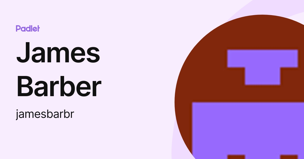 James Barber (jamesbarbr) profile | Padlet