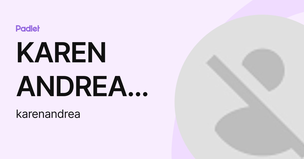 KAREN ANDREA GUERRERO ENRIQUEZ (karenandrea) profile | Padlet