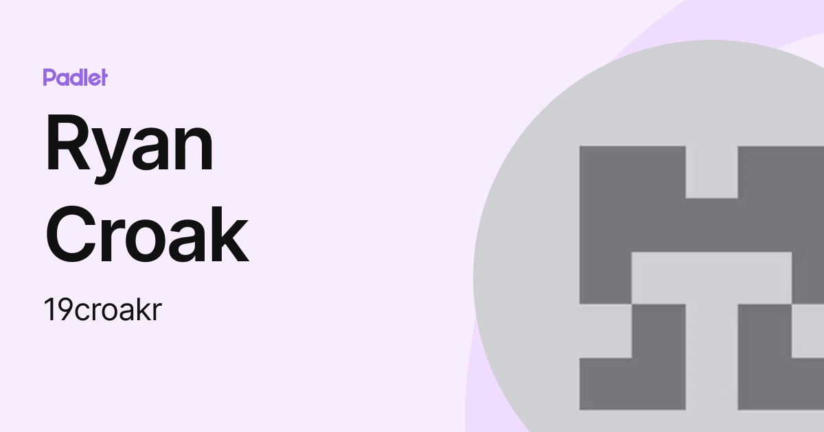 Ryan Croak (19croakr) profile | Padlet