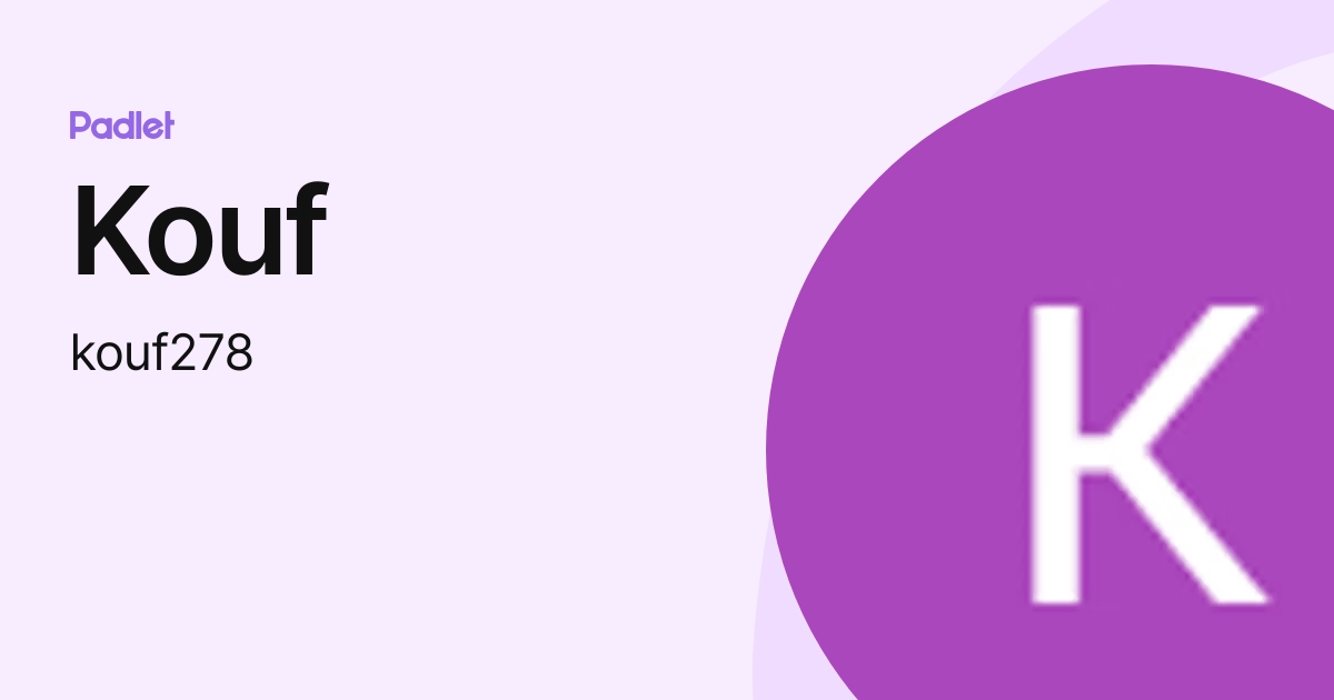 Kouf (kouf278) profile | Padlet