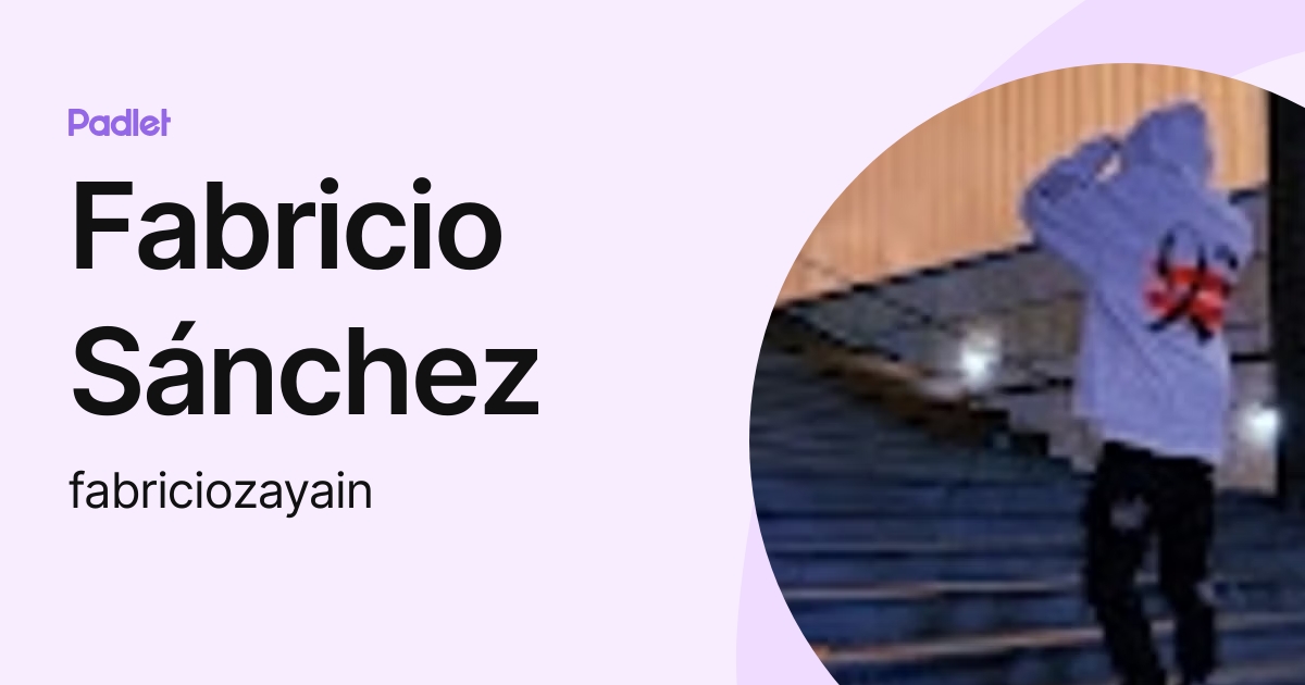 Fabricio Sánchez (fabriciozayain) profile | Padlet