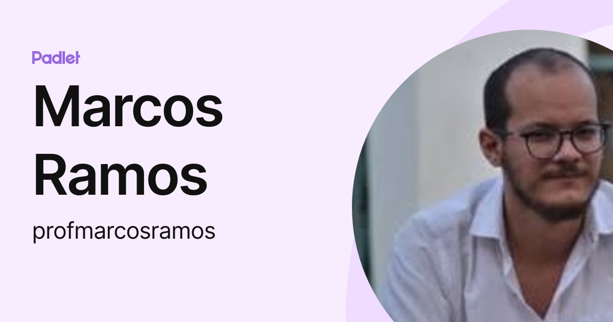 Marcos Ramos (profmarcosramos) profile | Padlet