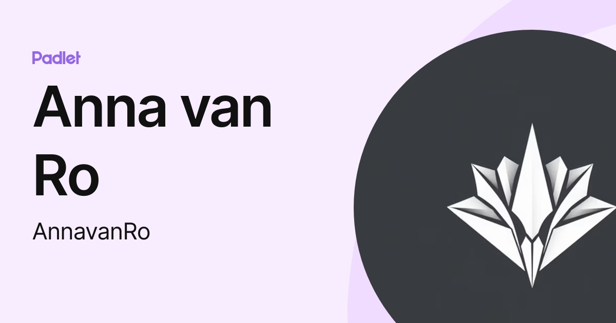 Anna van Ro (AnnavanRo) profile | Padlet