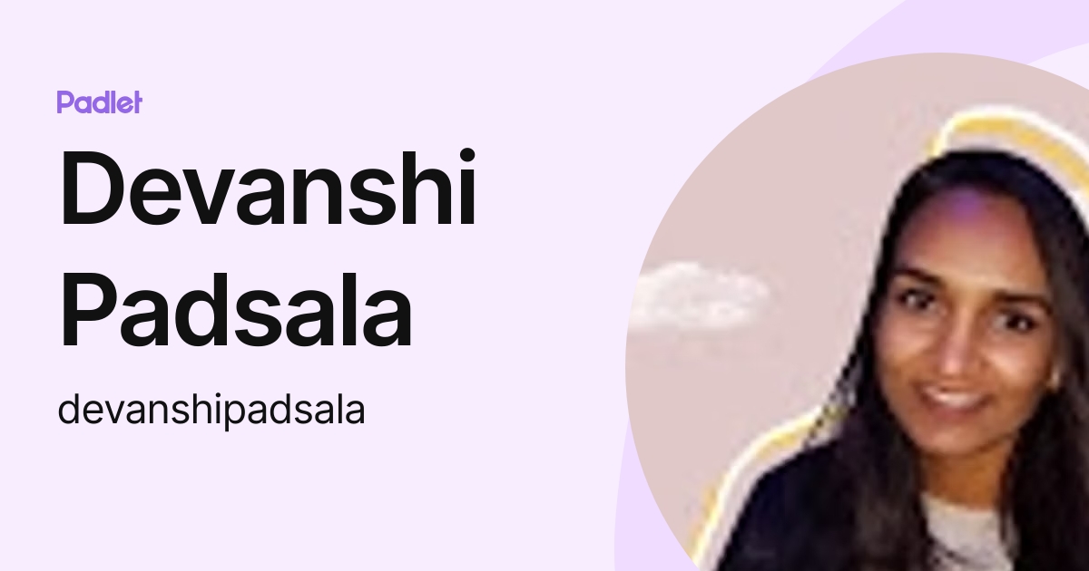 Devanshi Padsala (devanshipadsala) profile | Padlet
