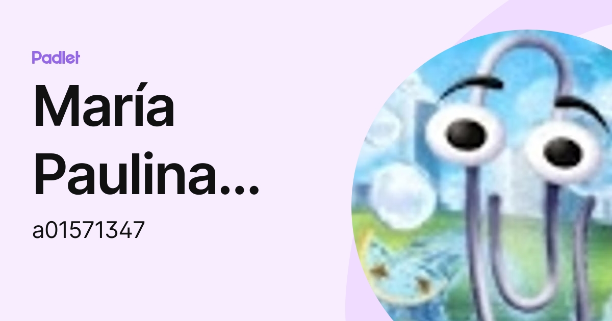 María Paulina Islas García (a01571347) profile | Padlet
