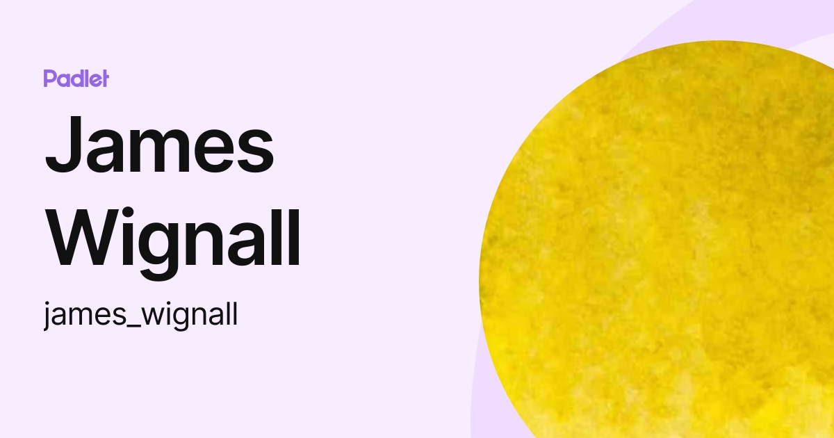 James Wignall (james_wignall) profile | Padlet
