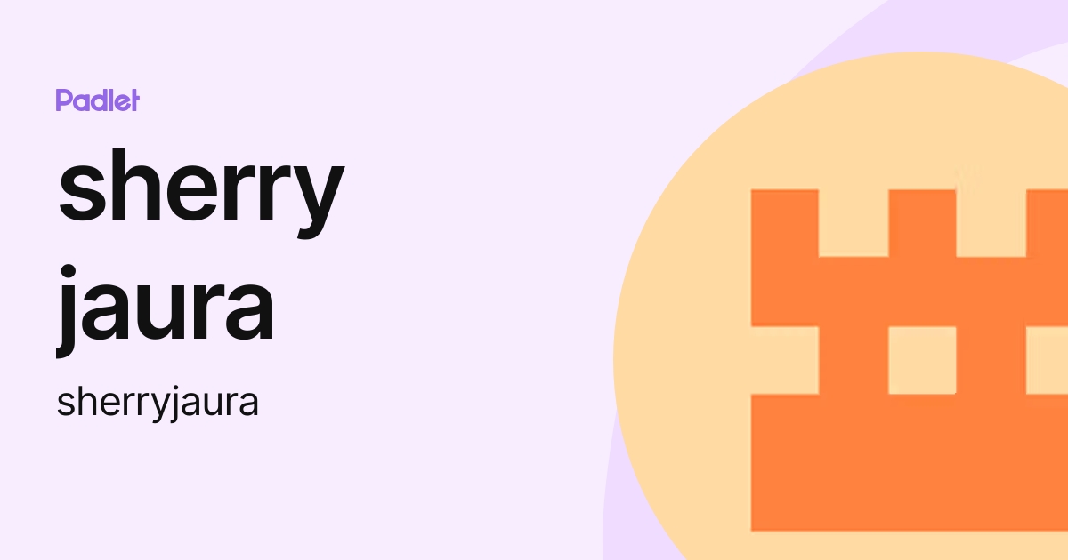sherry jaura (sherryjaura) profile | Padlet