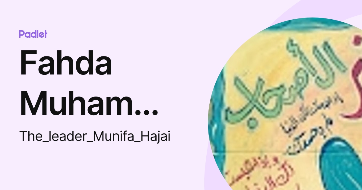Fahda Muhammad (The_leader_Munifa_Hajai) profile | Padlet