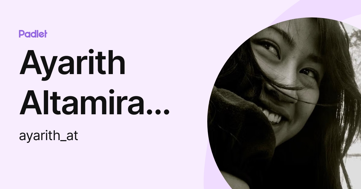 Ayarith Altamirano Toda (ayarith_at) profile | Padlet