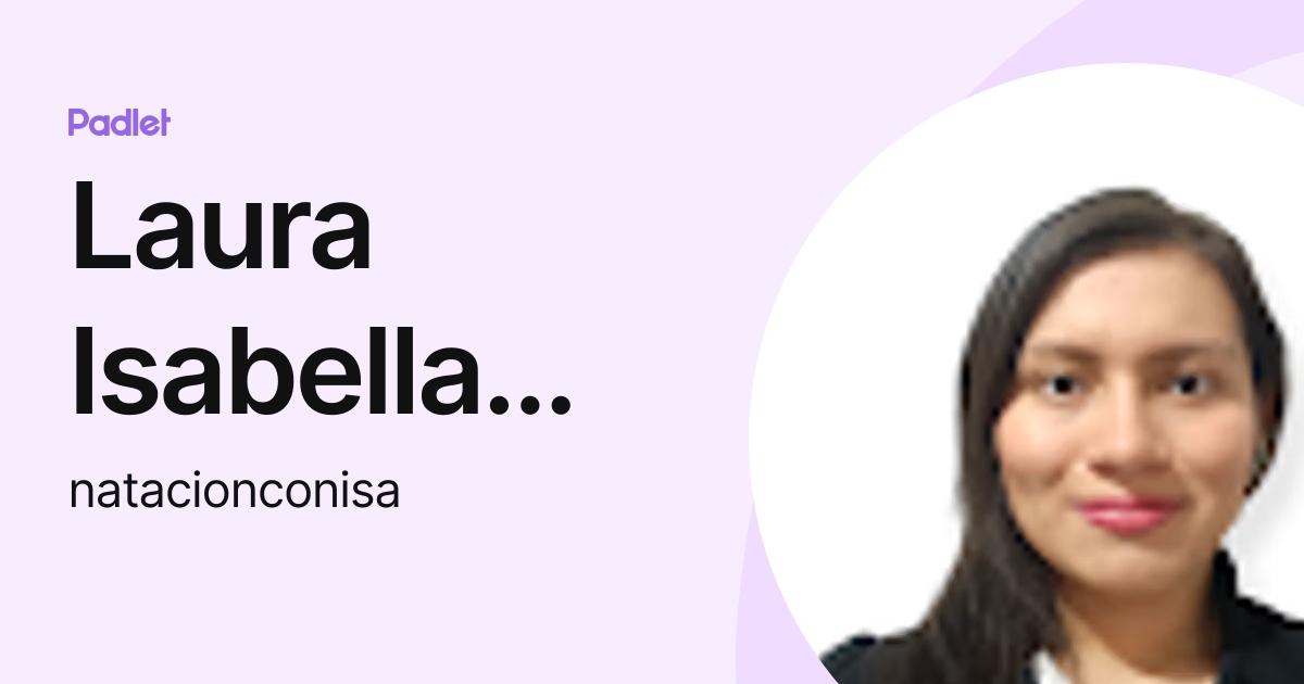 Laura Isabella Moreno Herrera (natacionconisa) profile | Padlet
