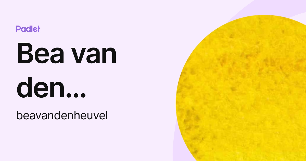 Bea van den Heuvel (beavandenheuvel) profile | Padlet