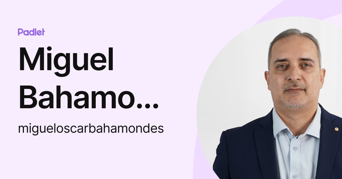 Miguel Bahamondes (migueloscarbahamondes) profile | Padlet