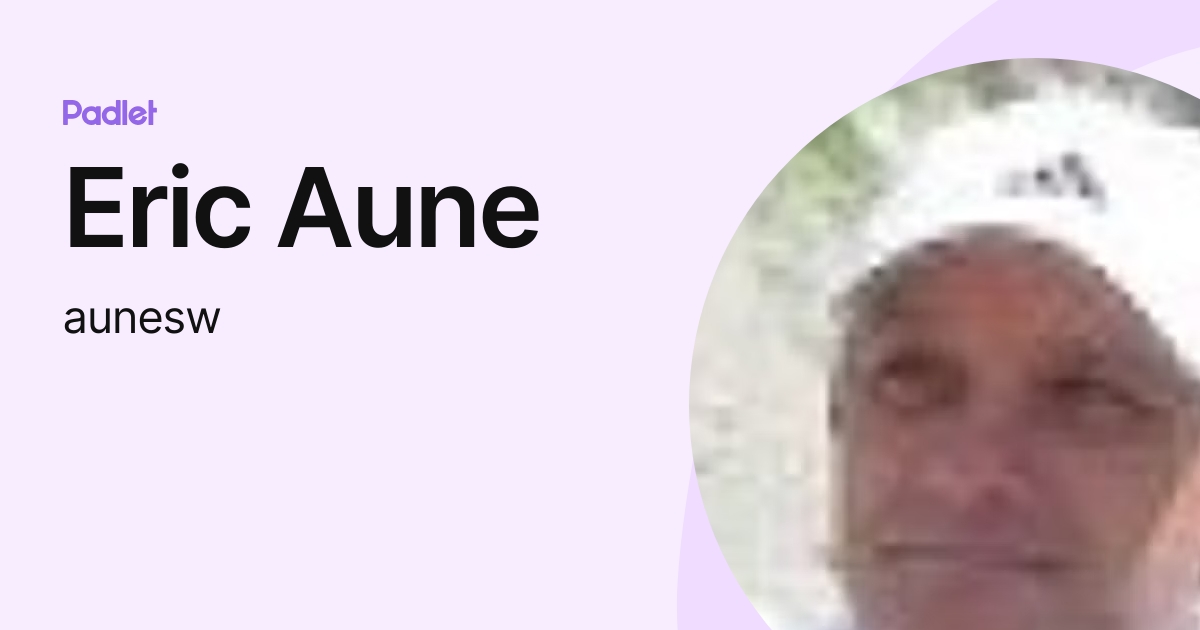 Eric Aune (aunesw) profile | Padlet