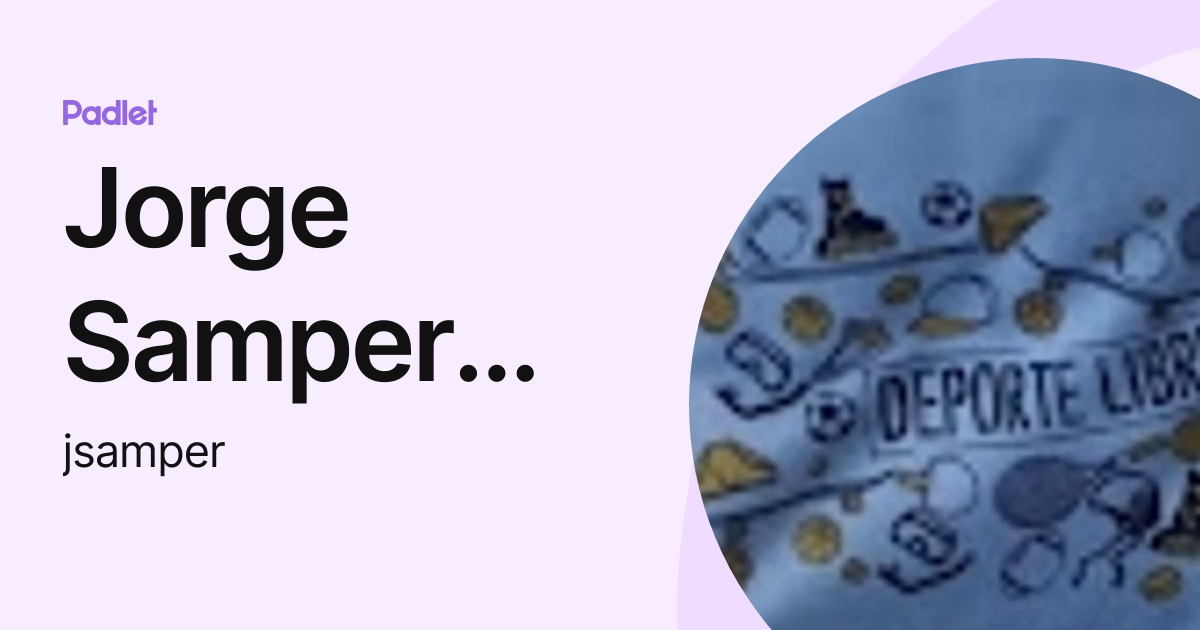 Jorge Samper Ibáñez (jsamper) profile | Padlet