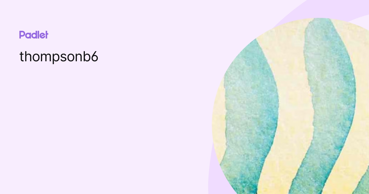 thompsonb6 profile | Padlet