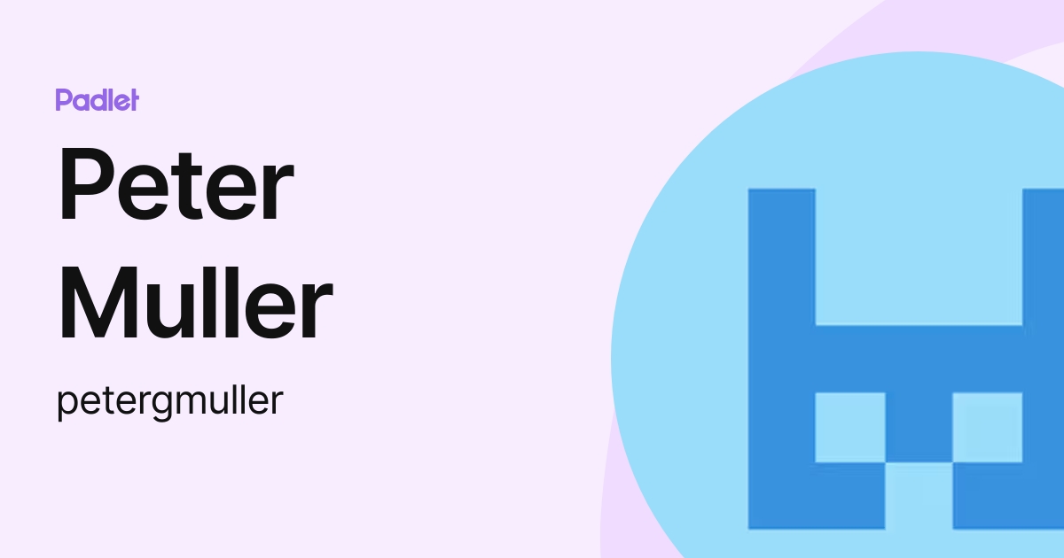 Peter Muller (petergmuller) profile | Padlet
