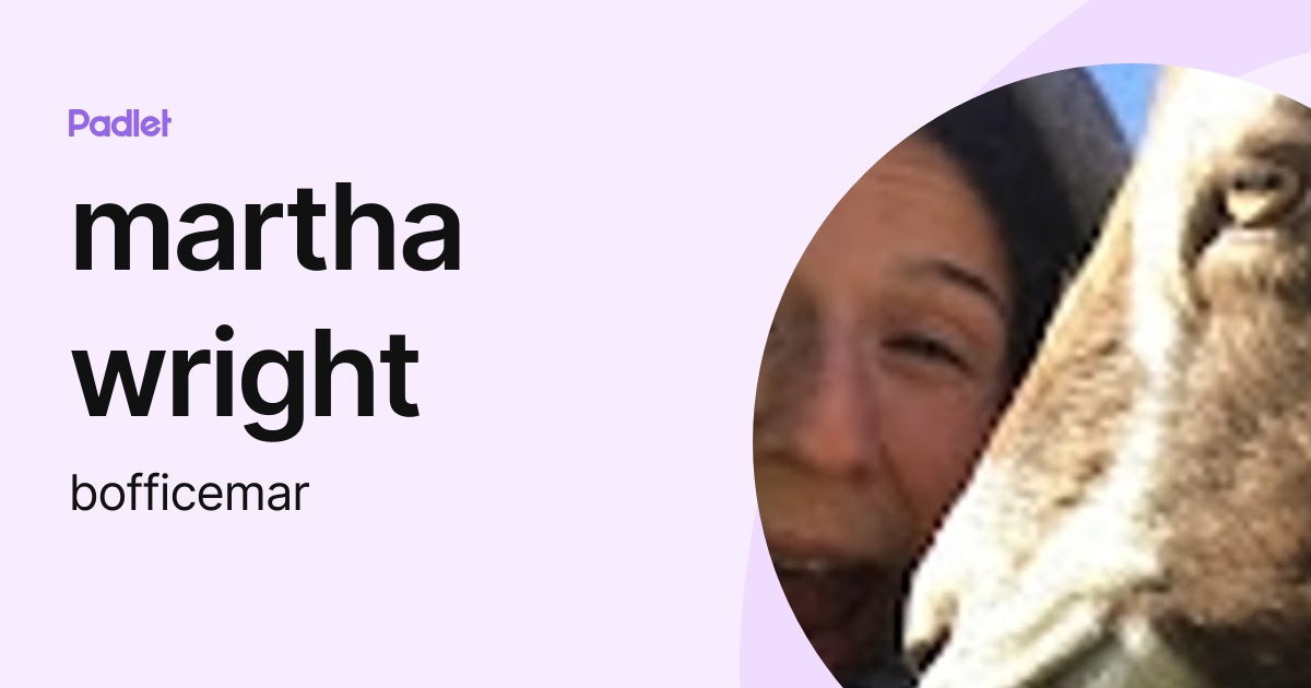 martha wright (bofficemar) profile | Padlet