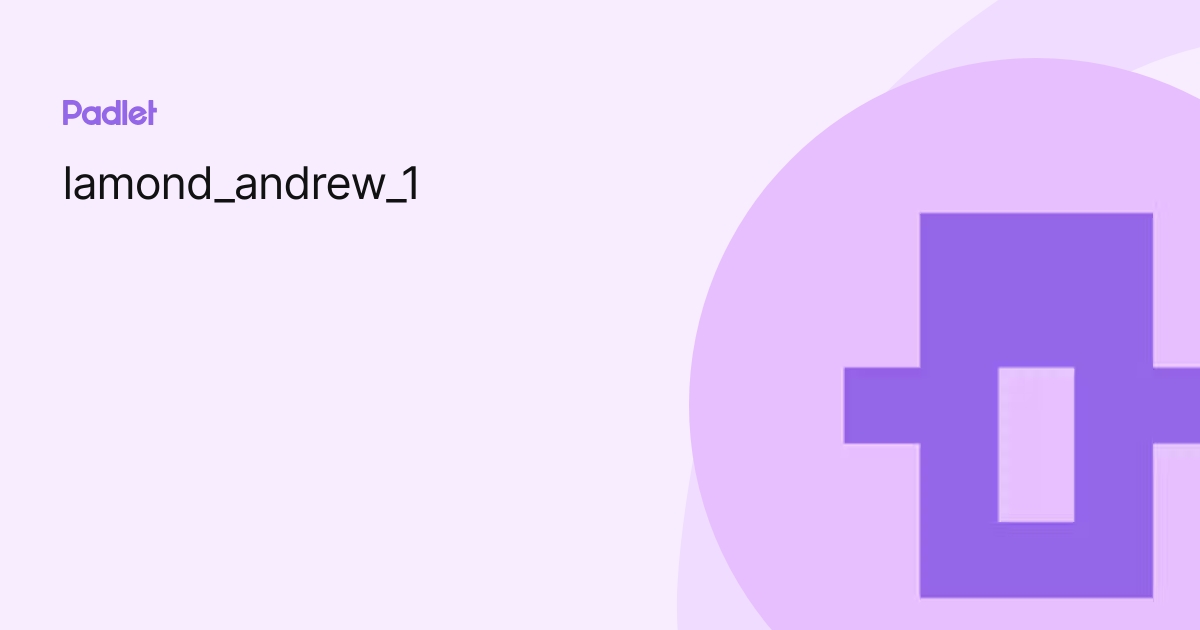 lamond_andrew_1 profile | Padlet