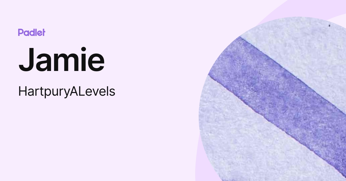 Jamie (HartpuryALevels) profile | Padlet