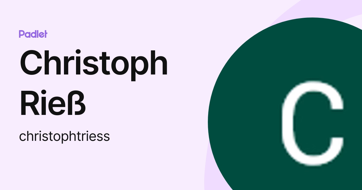 Christoph Rieß (christophtriess) profile | Padlet