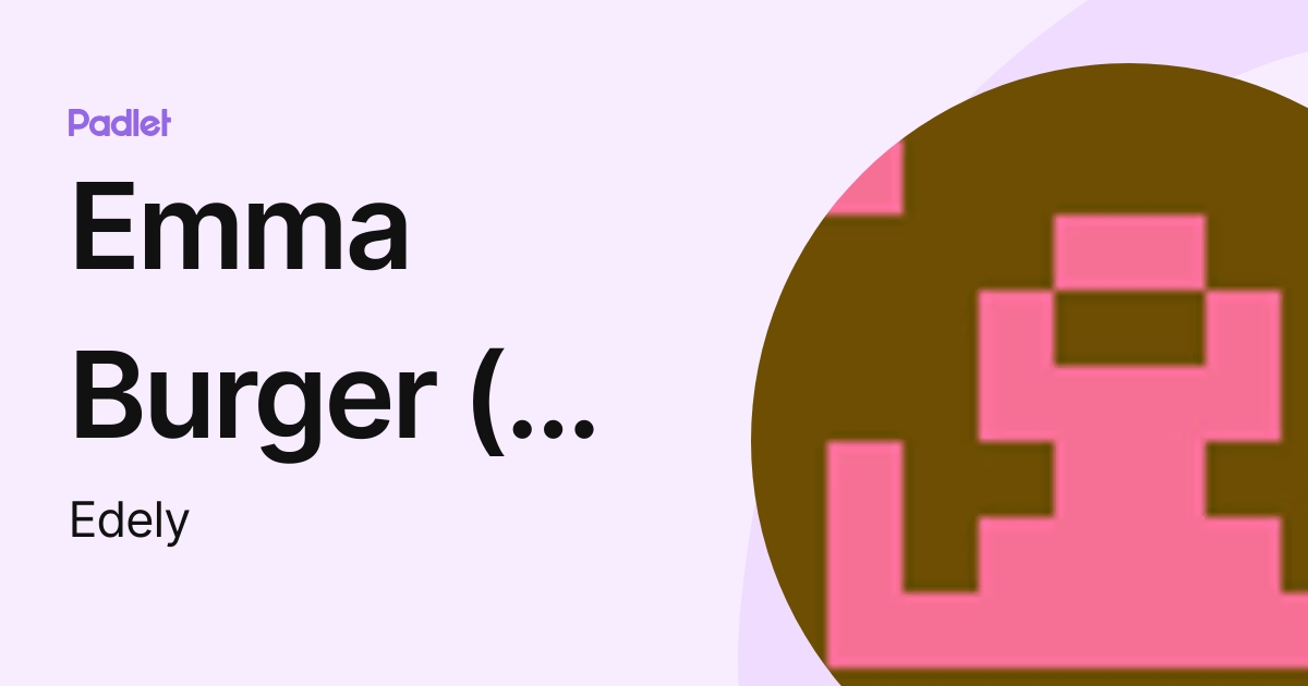 Emma Burger (エデリ) (Edely) profile | Padlet
