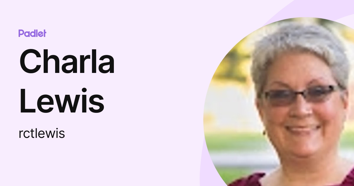 Charla Lewis (rctlewis) profile | Padlet